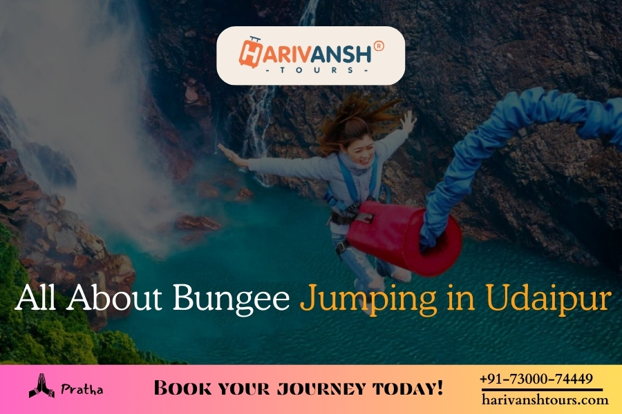 All About Bungee Jumping in Udaipur - Harivansh Tours