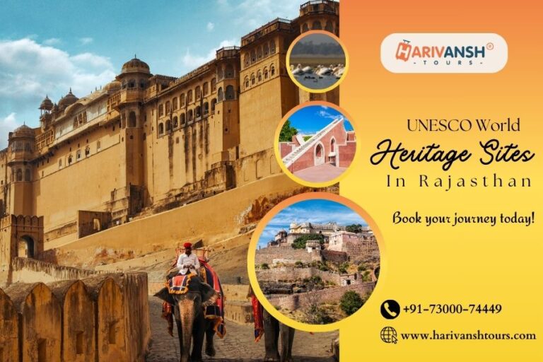 9 UNESCO World Heritage Sites in Rajasthan - Harivansh Tours